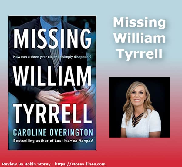 Missing William Tyrrell Caroline Overington Review | Robin Storey