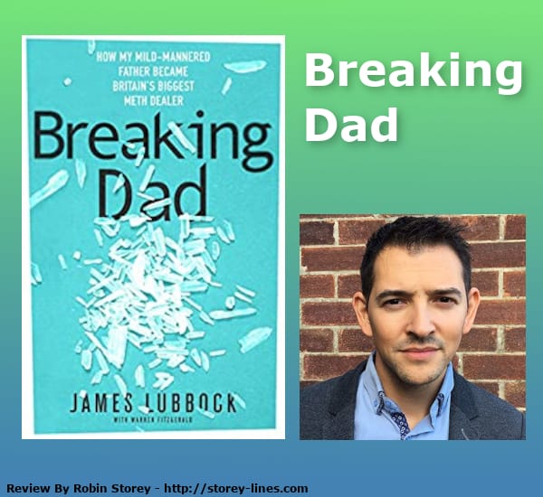 Breaking Dad James Lubbock Review | Robin Storey